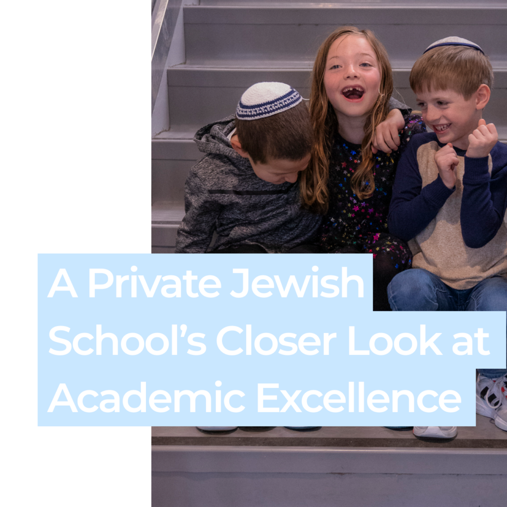 Jewish Private Schools: An Inside Look at Academic Excellence - Jewish ...